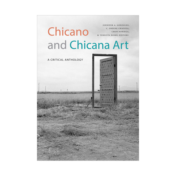 Arte chicano y chicana: una antología crítica - Phoenix Art Museum